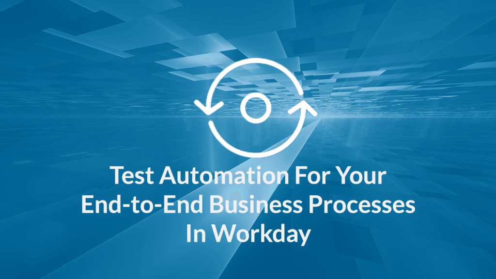 Webinar: Test Automation For Your End-To-End Business Processes In ...